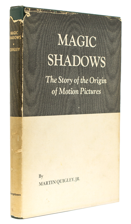 Martin Quigley, Jr.’s ‘Magic Shadows- The Story of the Origin of Motion ...